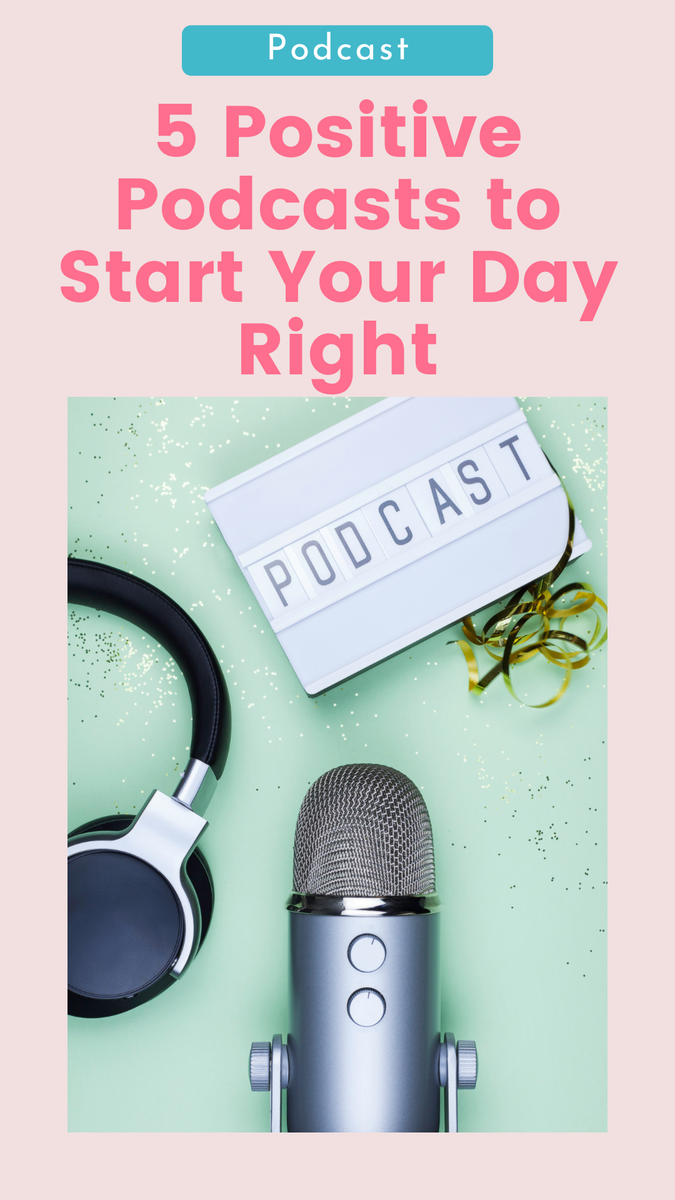 5 Positive Podcasts to Start Your Day Right – Idiom Studio