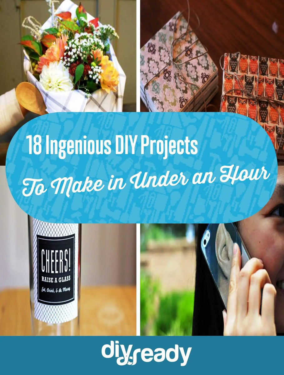 18 Ingenious DIY Projects to Make in Under an Hour – Idiom Studio